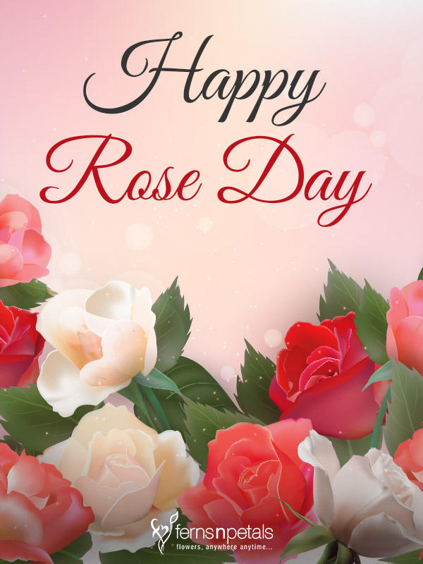 Rose Day Quotes, Wishes N Greetings | Happy Rose Day 2020 - Ferns N Petals
