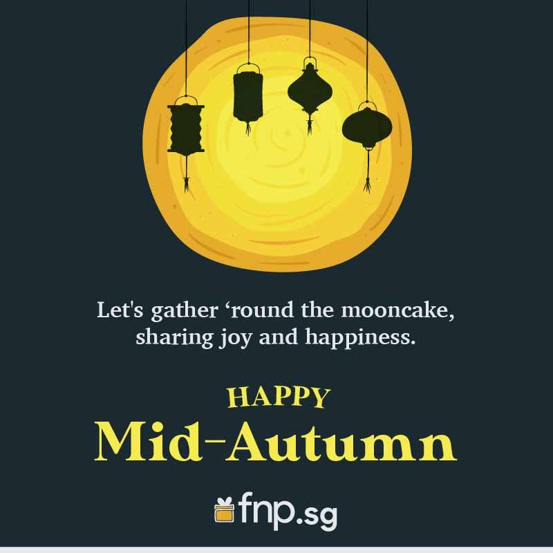20+ Mid Autumn Festival Quotes, Wishes and Greetings 2025 - FNP SG